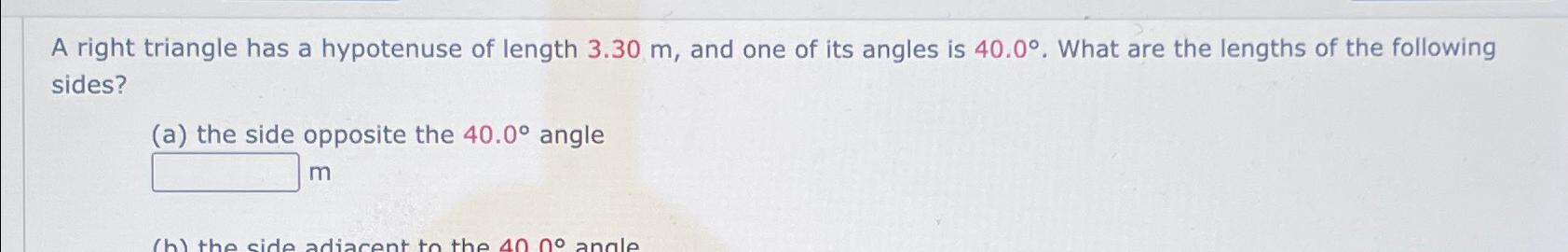Solved A right triangle has a hypotenuse of length 3.30m, | Chegg.com