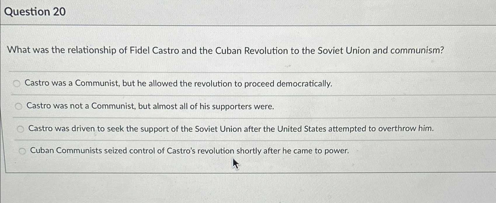 Solved Question 20What was the relationship of Fidel Castro | Chegg.com