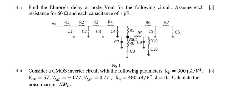 Solved 4 a Find the Elmore's delay at node Vout for the | Chegg.com
