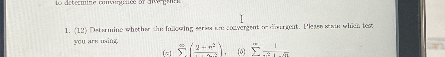 Solved (12) ﻿Determine whether the following series are | Chegg.com