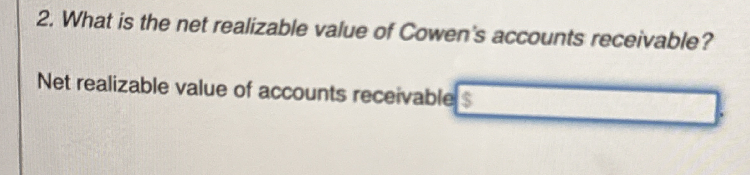 Solved What is the net realizable value of Cowen's accounts | Chegg.com