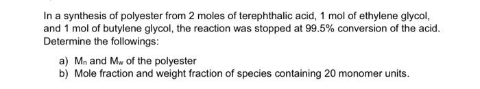 Solved In a synthesis of polyester from 2 moles of | Chegg.com