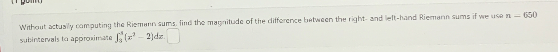 Solved Without actually computing the Riemann sums, find the | Chegg.com