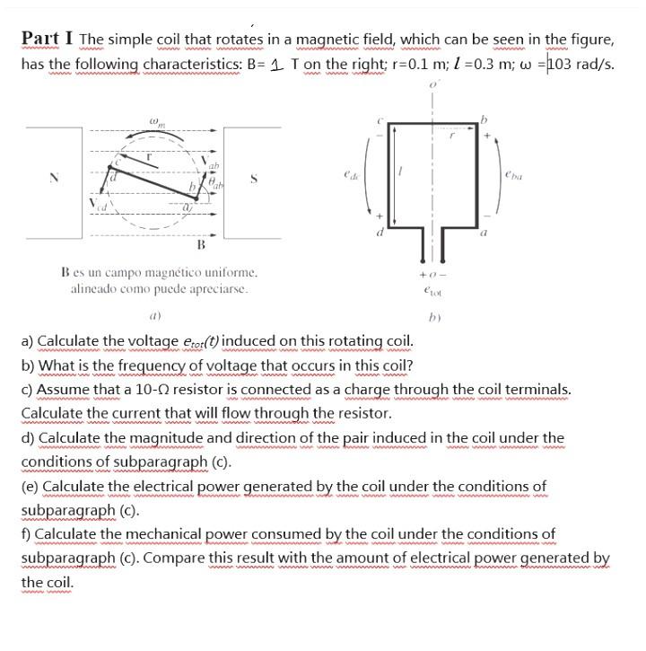 Solved Part I The simple coil that rotates in a magnetic | Chegg.com