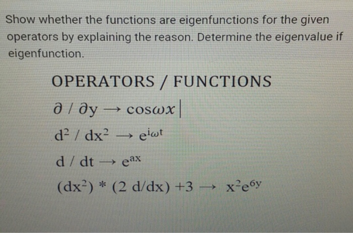 Solved Show whether the functions are eigenfunctions for the | Chegg.com