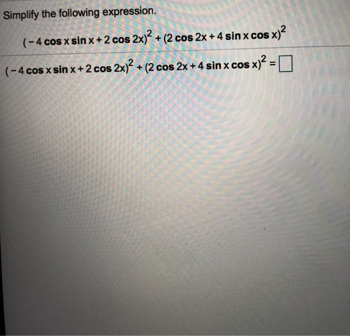 Solved Simplify the following expression. US LA (-4cos xsin | Chegg.com