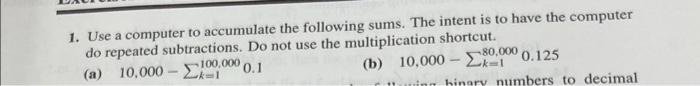 Solved 1. Use a computer to accumulate the following sums. | Chegg.com
