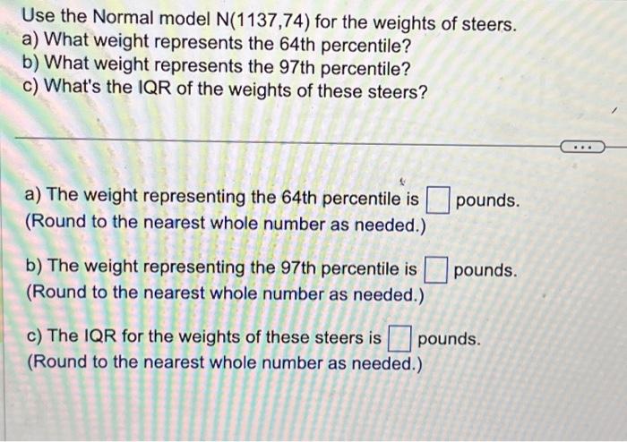 Solved Use the Normal model N(1137,74) for the weights of | Chegg.com