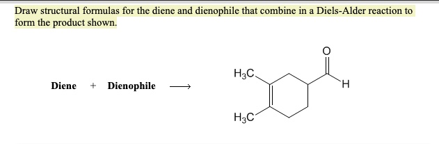 Solved Draw structural formulas for the diene and dienophile | Chegg.com
