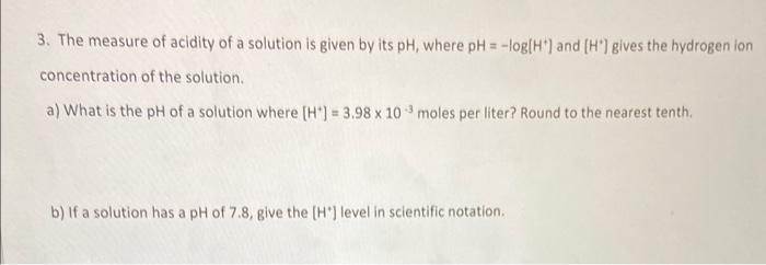Solved 3. The measure of acidity of a solution is given by | Chegg.com