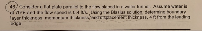 Solved (46) Consider a flat plate parallel to the flow | Chegg.com