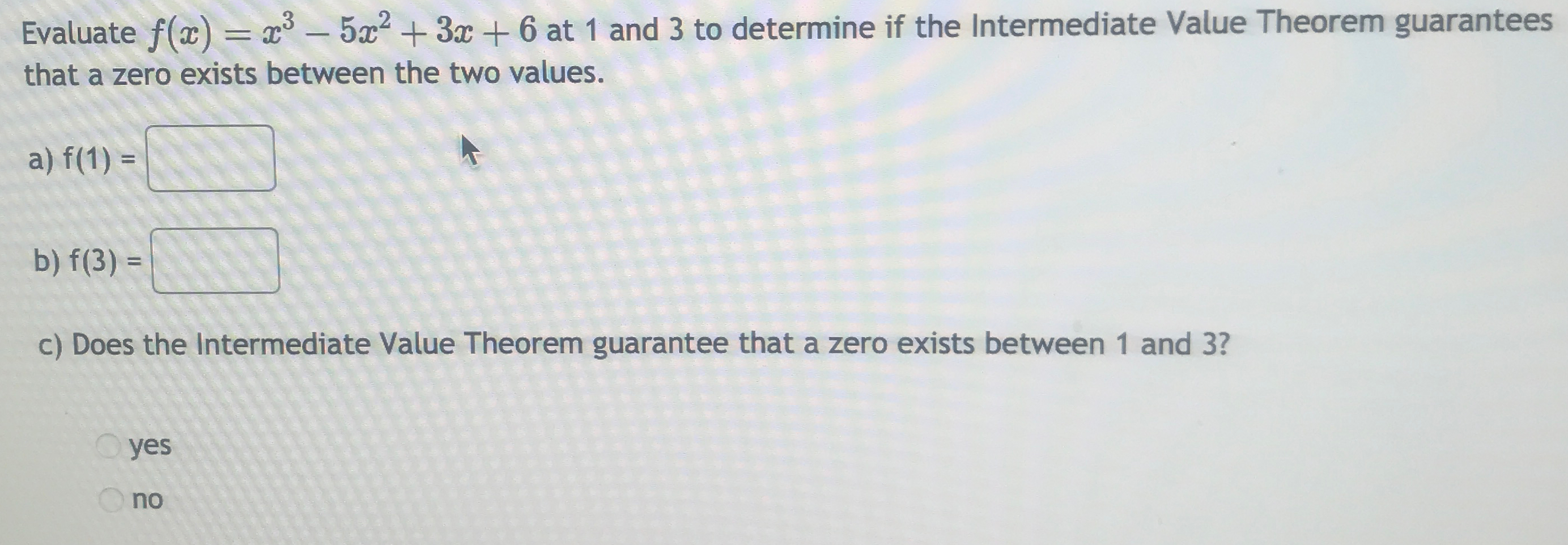 Solved Evaluate f(x)=x3-5x2+3x+6 ﻿at 1 ﻿and 3 ﻿to determine | Chegg.com