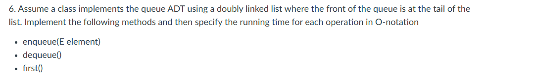 Solved 6. ﻿Assume a class implements the queue ADT using a | Chegg.com