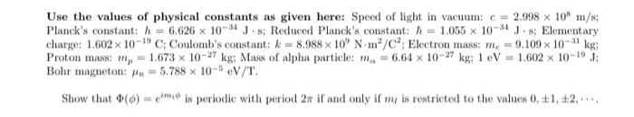 Solved Use the values of physical constants as given here: | Chegg.com