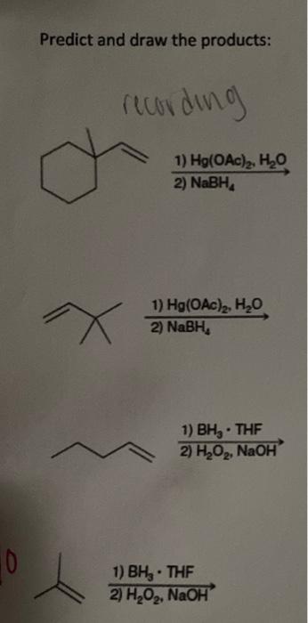 Solved Predict and draw the products: secordino 1) Hg(OAc) | Chegg.com