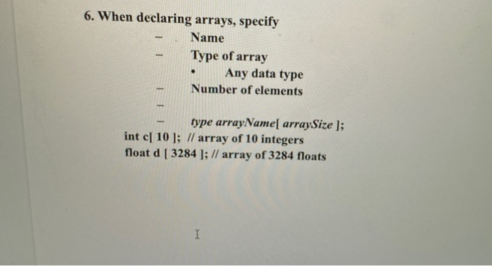 Solved 6. When declaring arrays, specify Name Type of array | Chegg.com