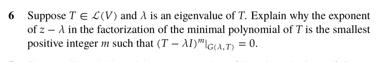 Solved 6 ﻿Suppose TinL(V) ﻿and λ ﻿is an eigenvalue of T. | Chegg.com