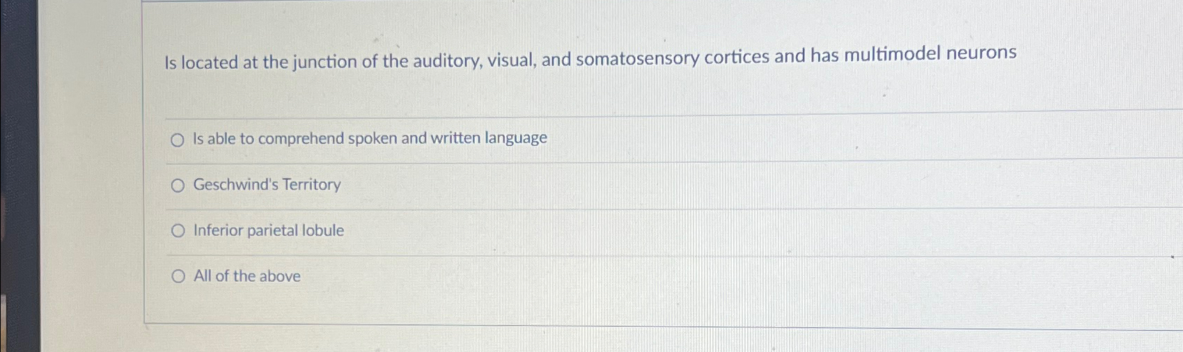 Solved Is located at the junction of the auditory, visual, | Chegg.com