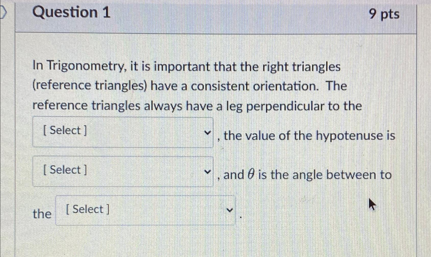Solved Question 19 ﻿ptsIn Trigonometry, it is important that | Chegg.com