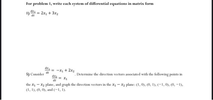 For problem 1, write each system of differential | Chegg.com