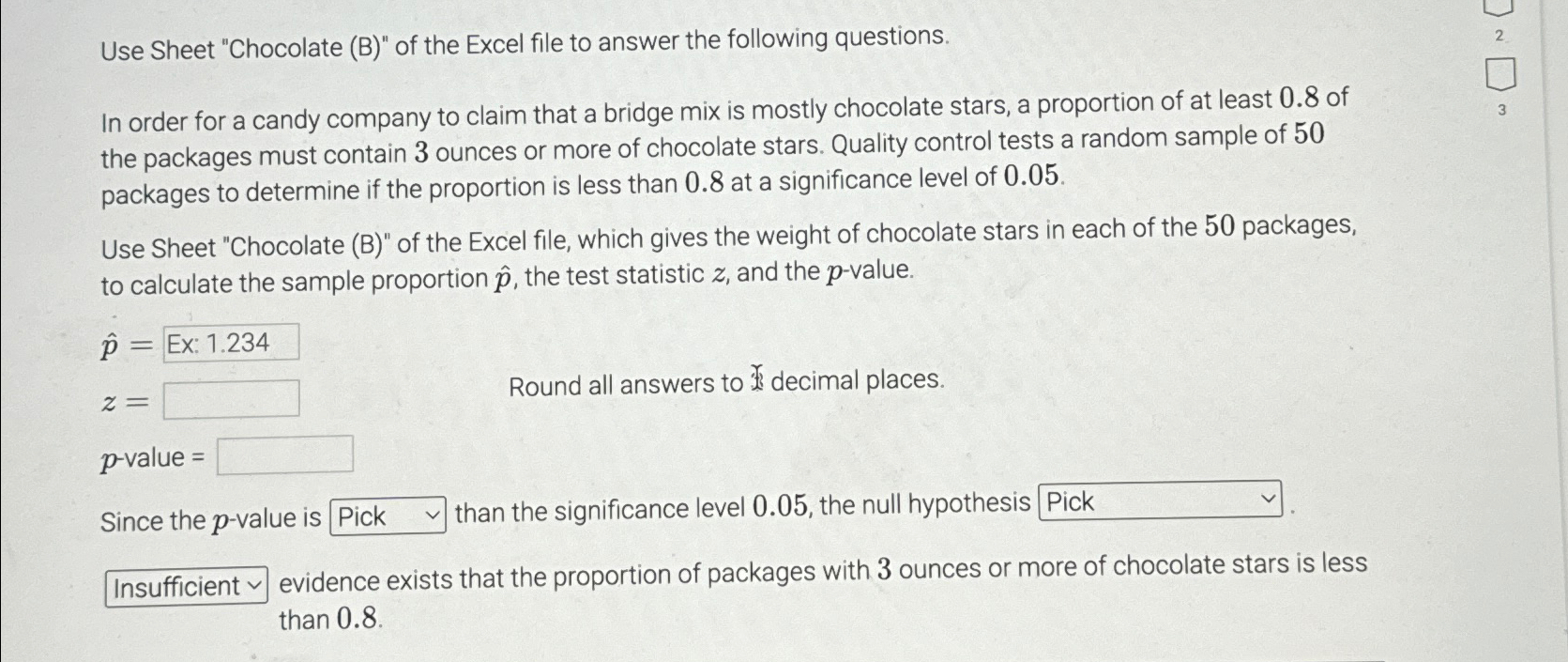 Use Sheet "Chocolate (B)" ﻿of the Excel file to | Chegg.com