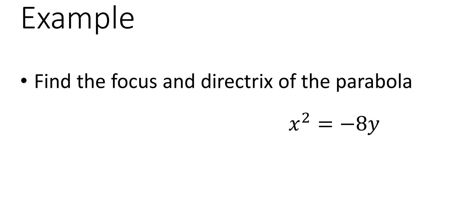 Solved Find the focus and directrix of the parabolax2=-8y | Chegg.com