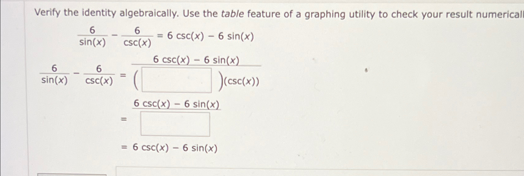 Solved Verify the identity algebraically. Use the table | Chegg.com