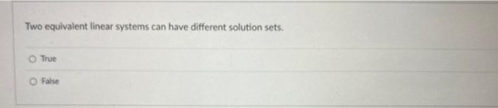 Solved Two equivalent linear systems can have different | Chegg.com