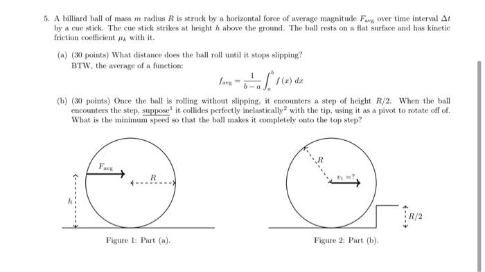 Solved 5. A billiard ball of mass m radius R is struck by a | Chegg.com