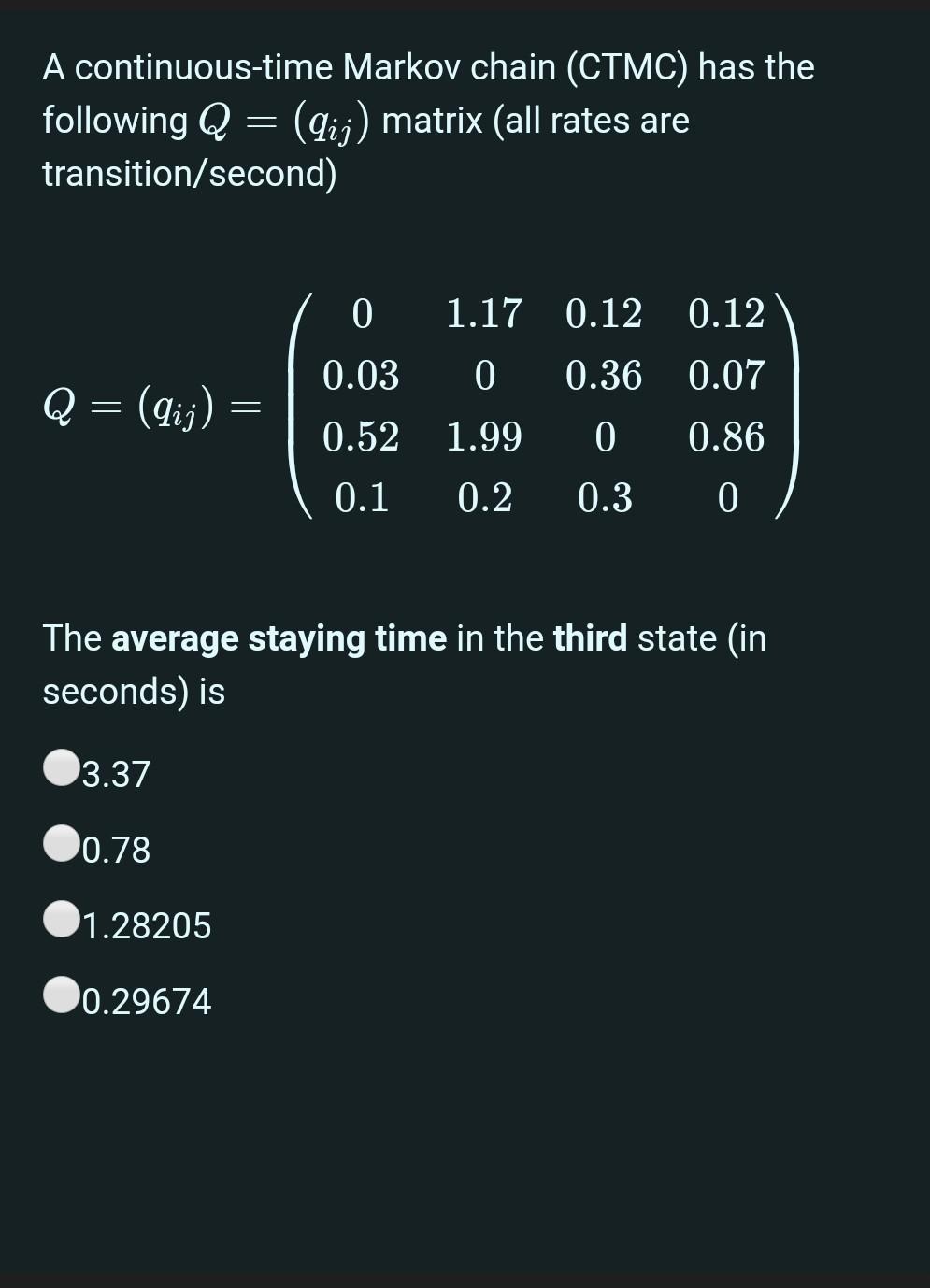 Solved A continuous-time Markov chain (CTMC) has the | Chegg.com