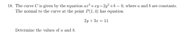 Solved The curve C ﻿is given by the equation ax2+xy-2y2+b=0, | Chegg.com