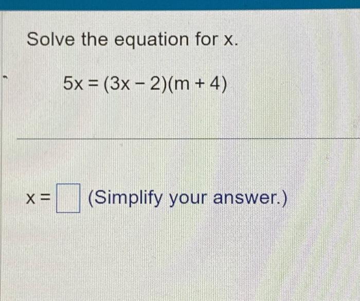 Solved Solve the equation for \\( \\mathrm{x} \\) \\[ 5 x=(3 | Chegg.com