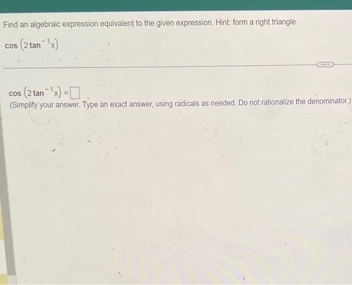 Solved Find an algebraic expression equivalent to the given | Chegg.com