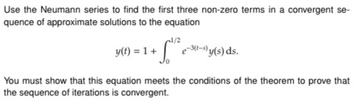Solved Use the Neumann series to find the first three | Chegg.com