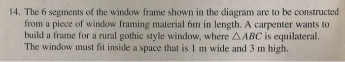 Solved 14. The 6 segments of the window frame shown in the | Chegg.com