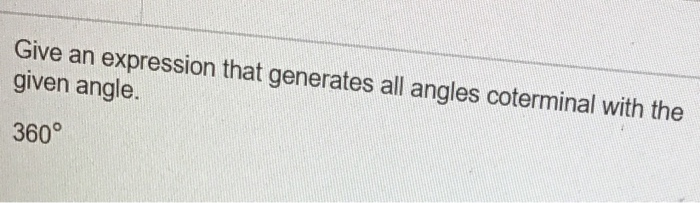 Solved Give an expression that generates all angles | Chegg.com