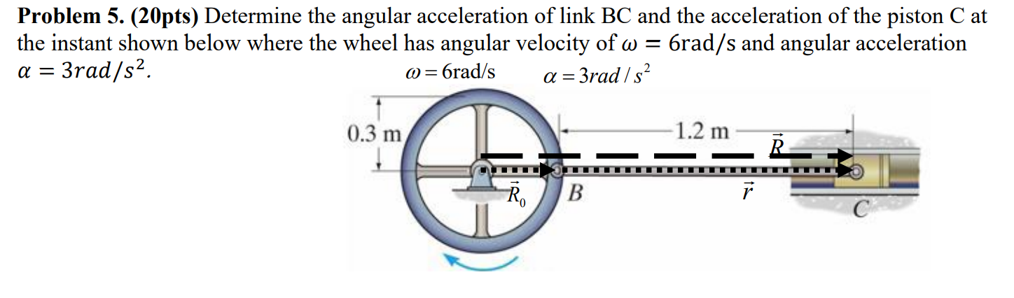Solved Problem 5. (20pts) ﻿Determine the angular | Chegg.com