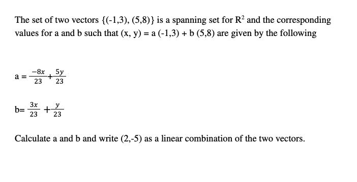 Solved The set of two vectors {(-1,3),(5,8)} ﻿is a spanning | Chegg.com