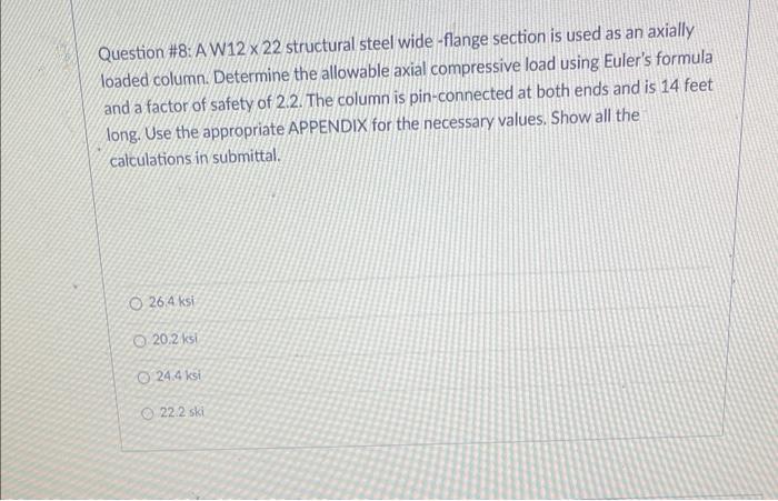 Solved Question #8: A W12x22 structural steel wide-flange | Chegg.com