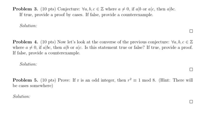 Solved Problem 3. (10 pts) Conjecture: ∀a,b,c∈Z where a =0, | Chegg.com