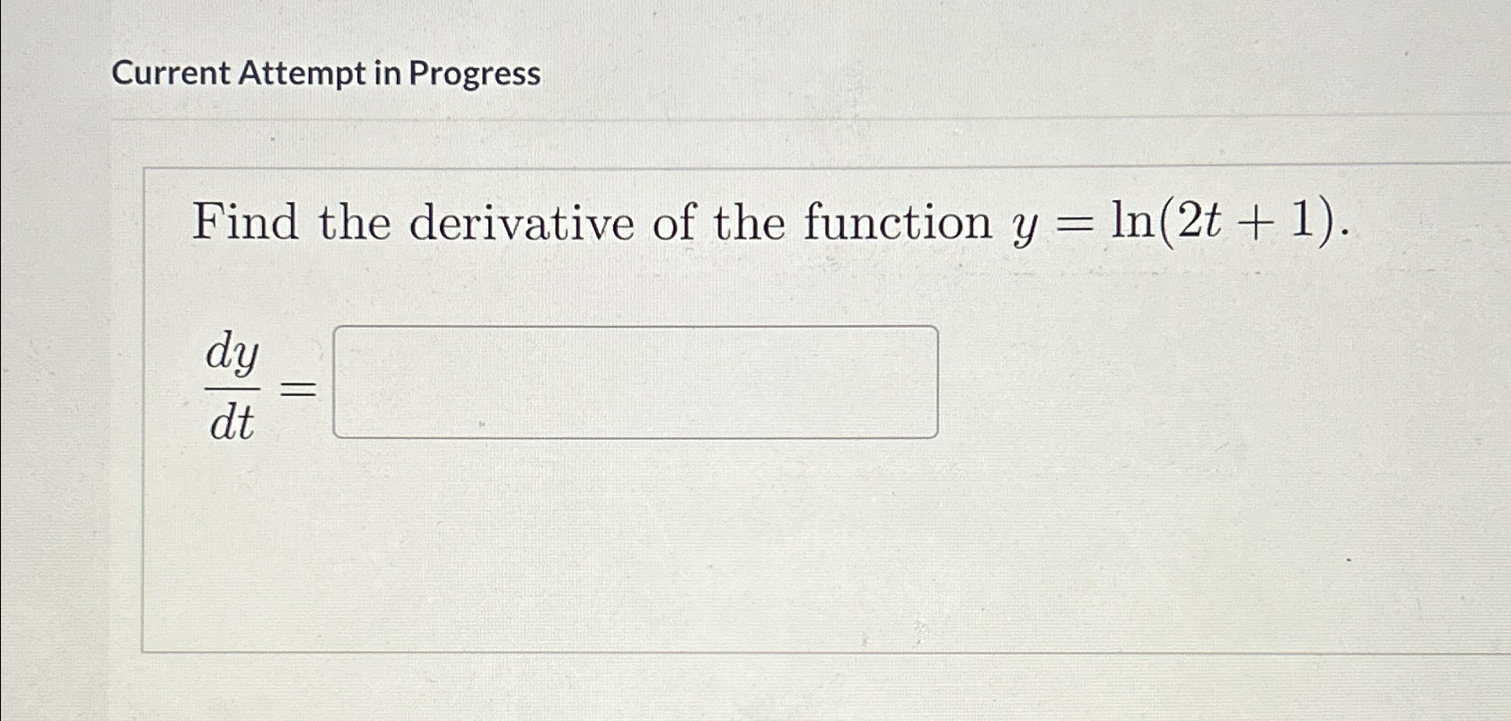 Solved Current Attempt in ProgressFind the derivative of the | Chegg.com