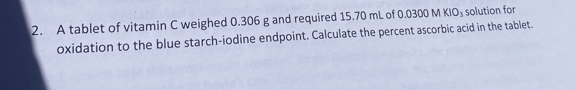 Solved A tablet of vitamin C ﻿weighed 0.306 ﻿g and required | Chegg.com