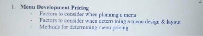 Solved 1. Menu Development Pricing Factors to consider when | Chegg.com