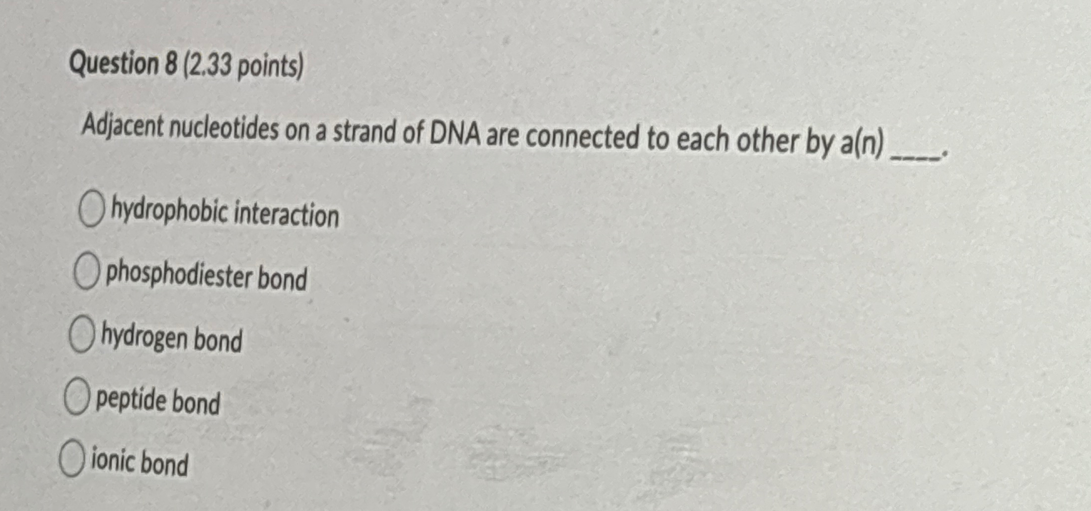 Solved Question 8 (2.33 ﻿points)Adjacent nucleotides on a | Chegg.com