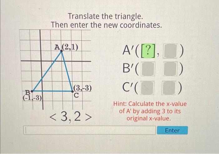 Solved Translate the triangle. Then enter the new | Chegg.com