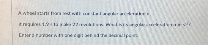 Solved A wheel starts from rest with constant angular | Chegg.com