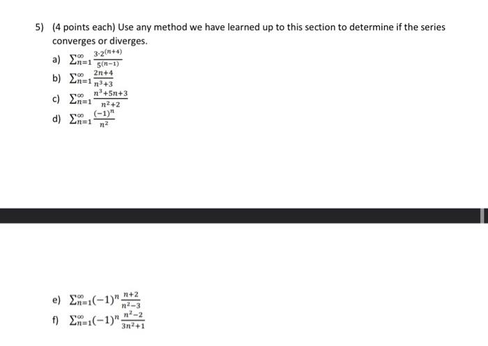 Solved 5) (4 points each) Use any method we have learned up | Chegg.com