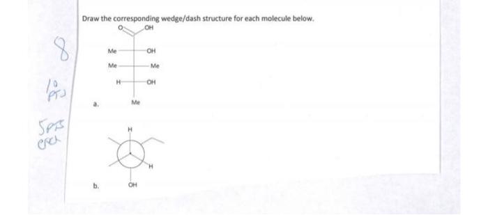 Solved 8 SPIS Draw the corresponding wedge/dash structure | Chegg.com