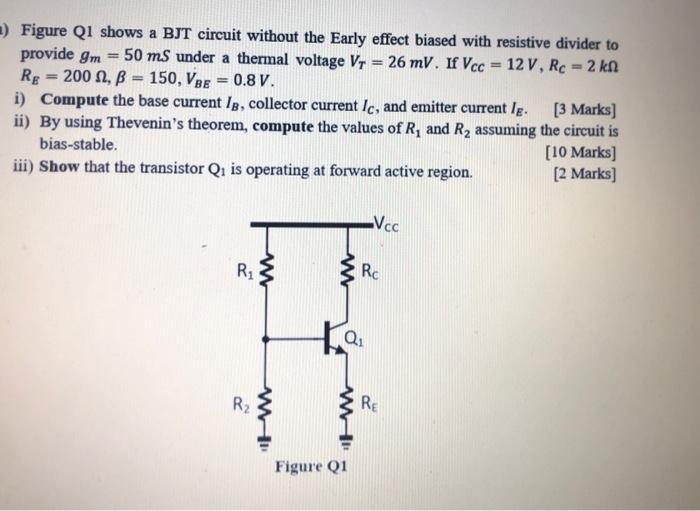 Solved Figure Q1 shows a BJT circuit without the Early | Chegg.com