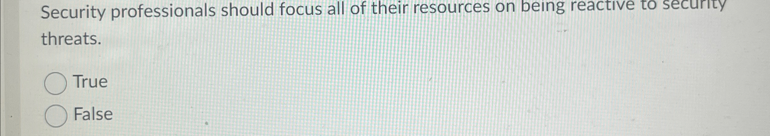 Solved Security professionals should focus all of their | Chegg.com